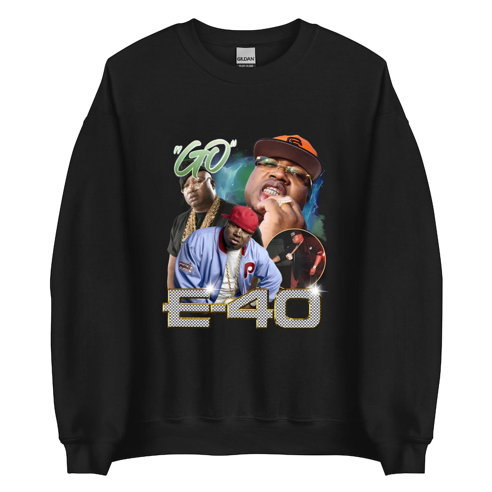 E-40 E-40 Shirt Tshirt Tee E-40 Sweater Sweatshirt E-40 Hiphop Rapper ...