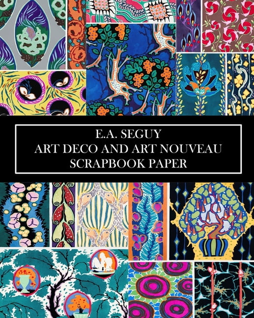 E.A Seguy: Art Deco and Art Nouveau Scrapbook Paper: 20 Sheets ...