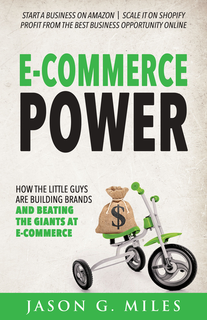 E-Commerce Power: How the Little Guys Are Building Brands and Beating ...