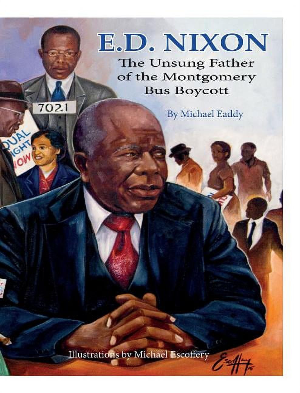 E.D. Nixon : The Unsung Father of The Montgomery Bus Boycott (Hardcover ...