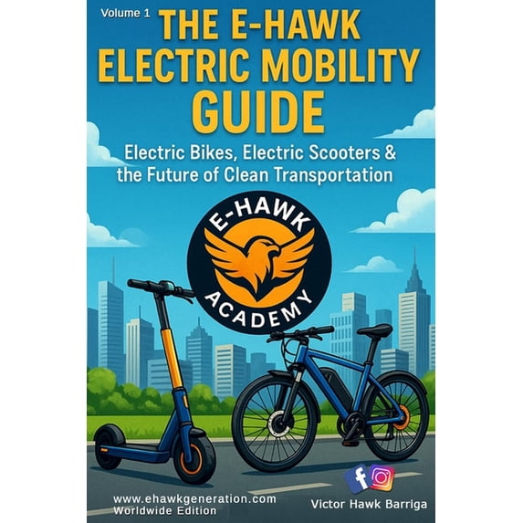 E-Hawk Electric Mobility The E-Hawk Electric Mobility Guide: Electric ...