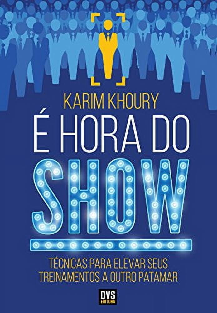 E Hora Do Show: Tecnicas Para Elevar Seus Treiname - Walmart.com