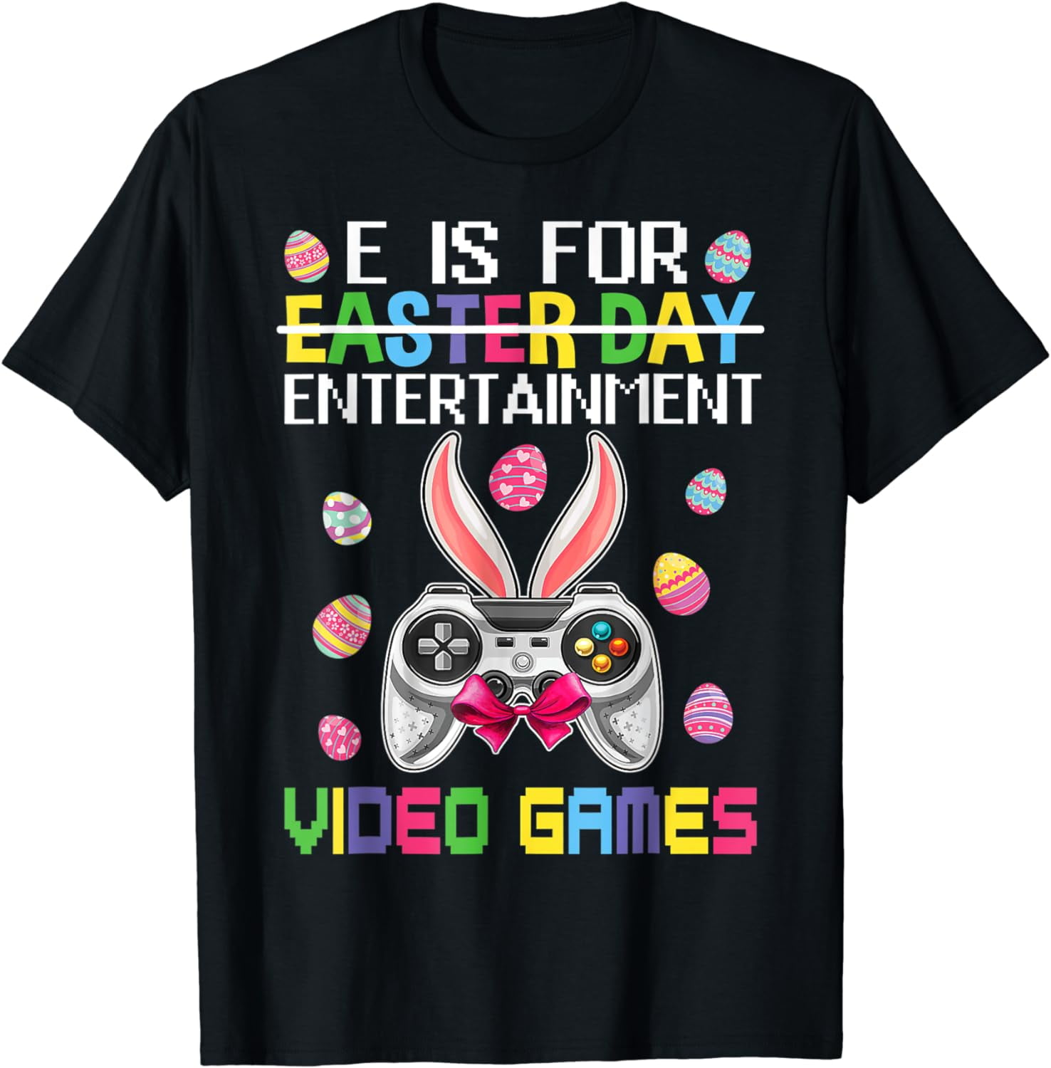 E Is For Enjoying Games Shirt Easter Video Gamer Men T-Shirt - Walmart.com