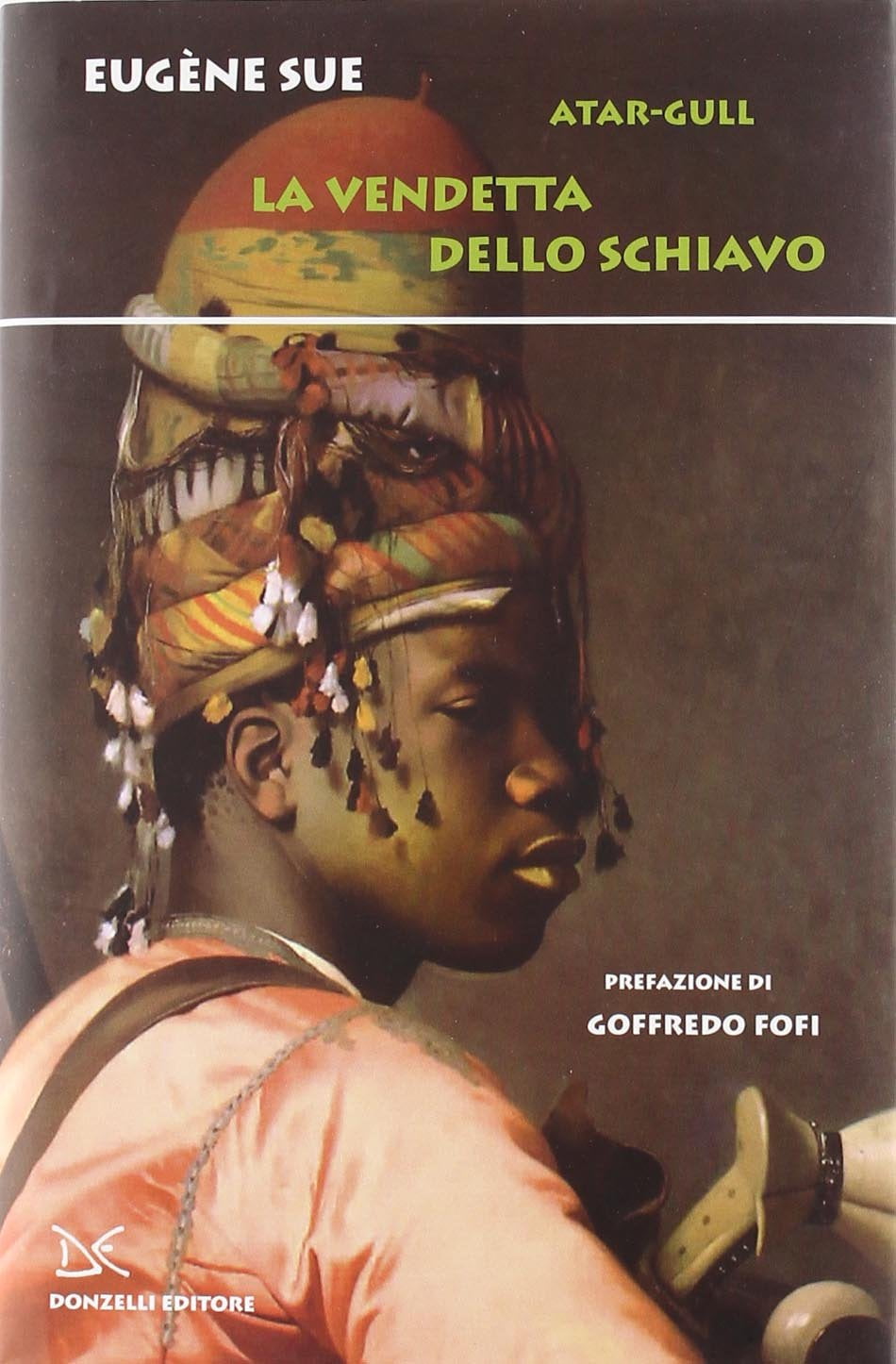 E. Pisani,Eugène Sue Atar-Gull. La vendetta dello schiavo (Hardcover ...