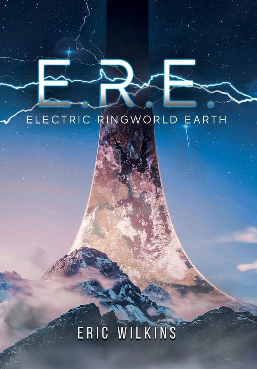 E.R.E.: Electric Ringworld Earth (Hardcover) - Walmart.com
