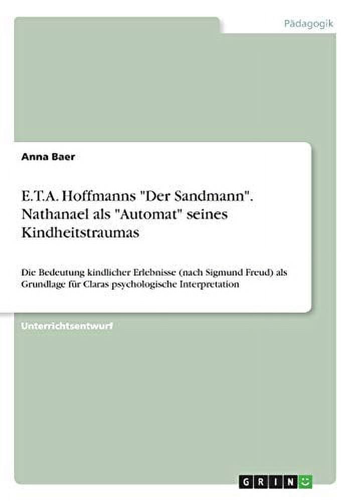 E.T.A. Hoffmanns "Der Sandmann". Nathanael als "Automat" seines ...