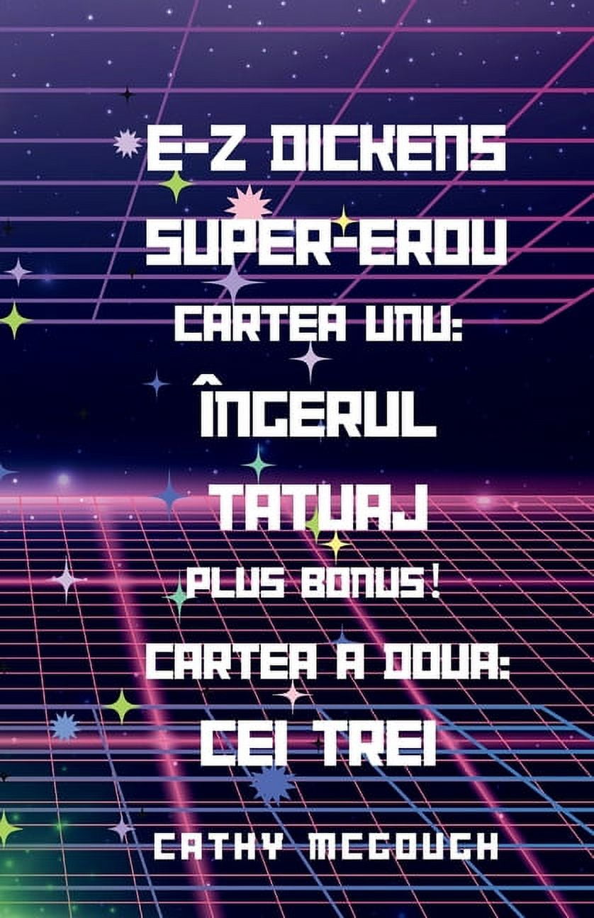 E-Z Dickens Super-Erou E-Z Dickens Super-Erou CĂrȚile Unu Și Doi, Book ...