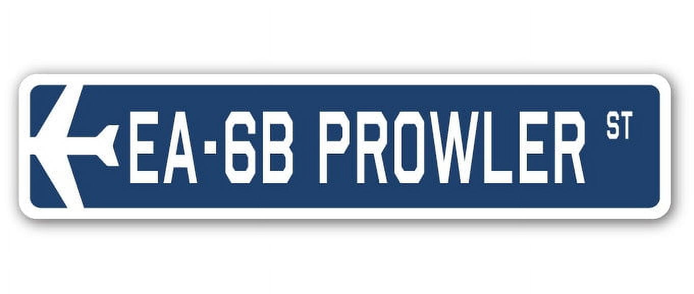 EA-6B Prowler Street Sign Air Force Aircraft Military | Indoor/Outdoor ...