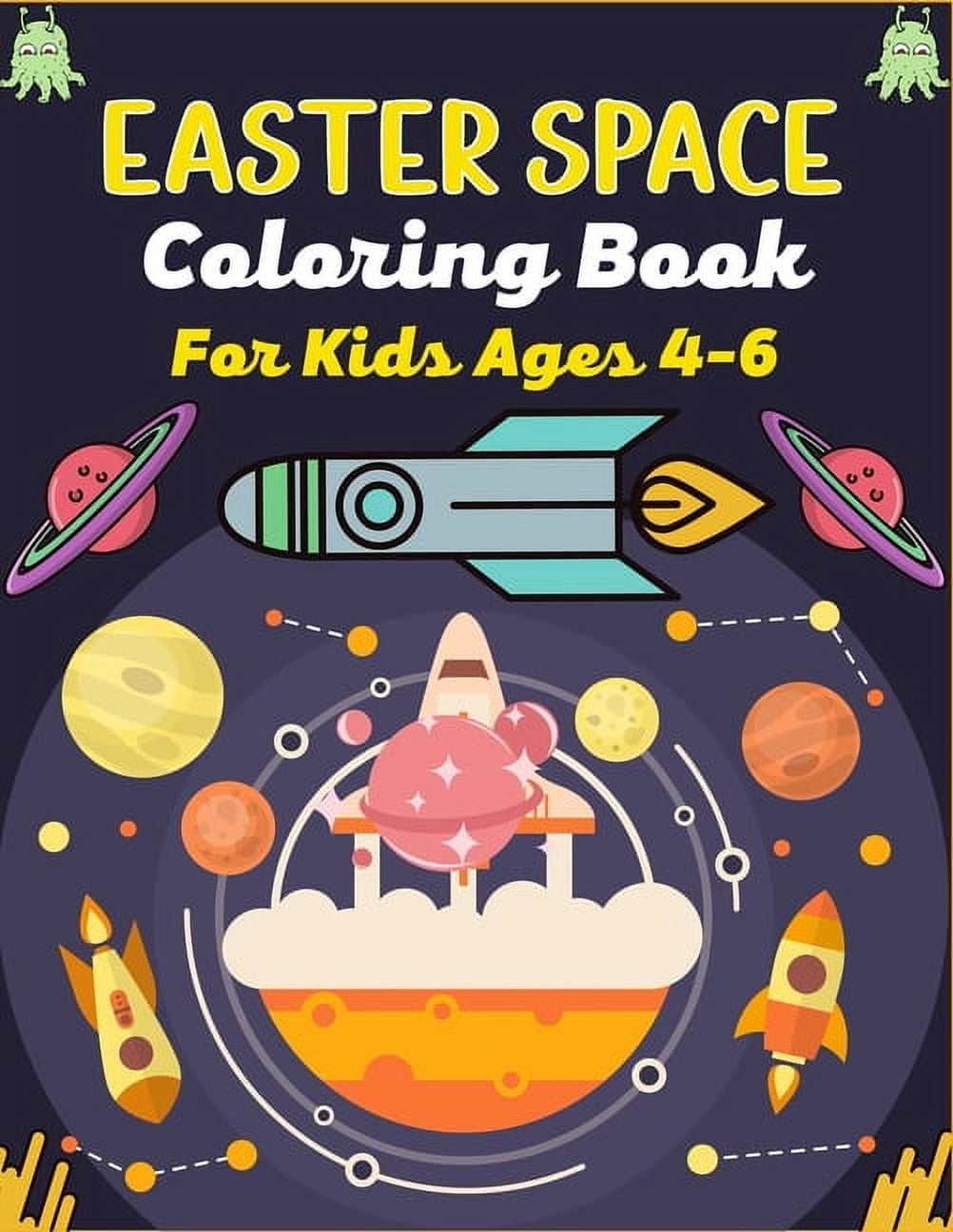 EASTER SPACE Coloring Book For Kids Ages 4-6 : Fun Outer Space Coloring Pages With Stars ...
