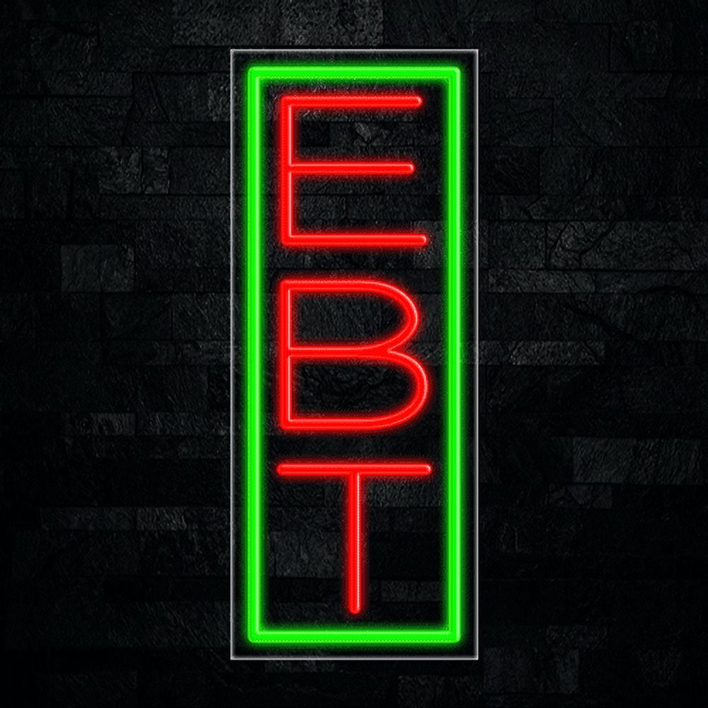 EBT LED Neon Sign 12"L x 30"H #31545 - Walmart.com