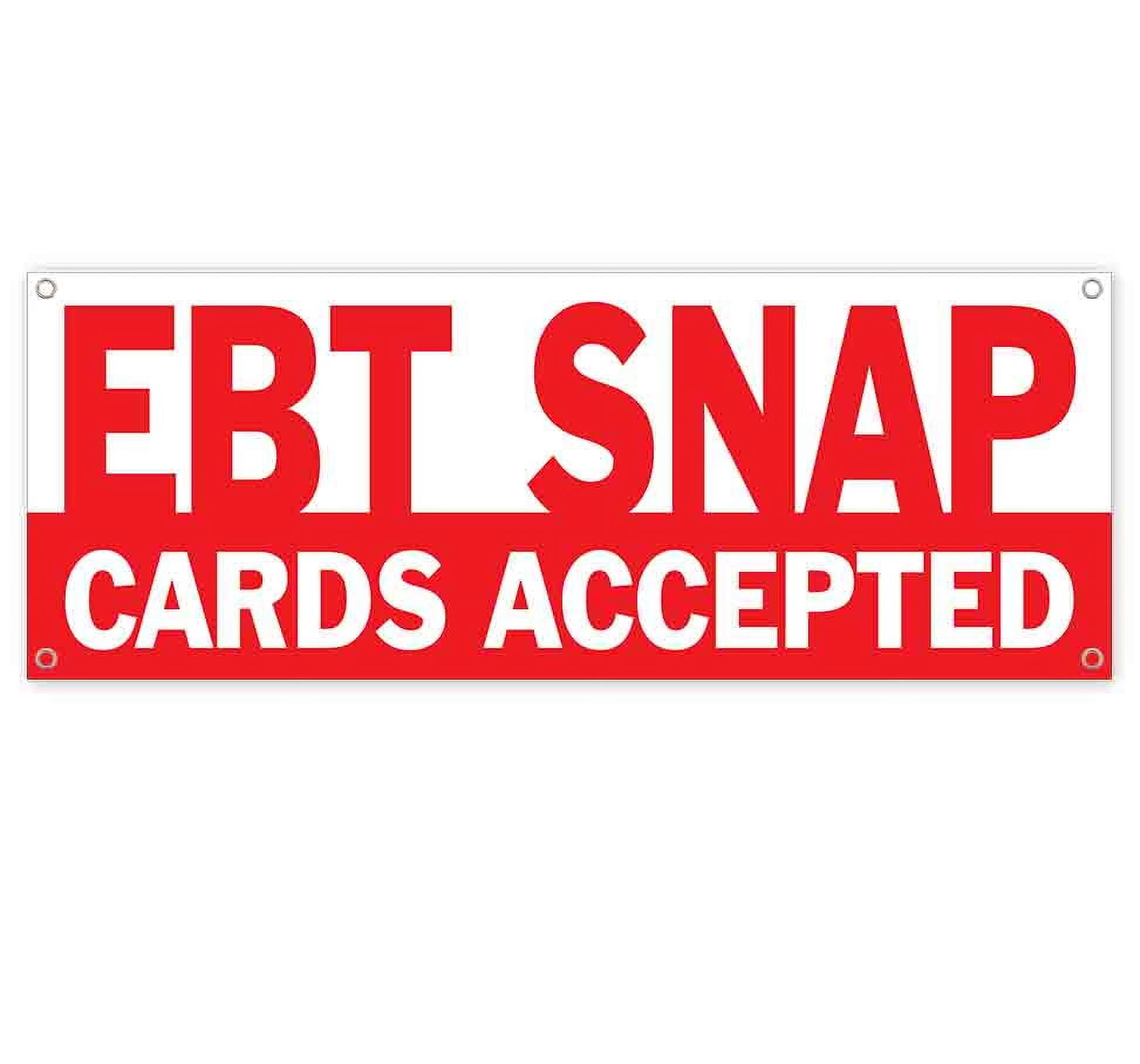 EBT SNAP Cards Accepted 13 oz Vinyl Banner With Metal Grommets ...