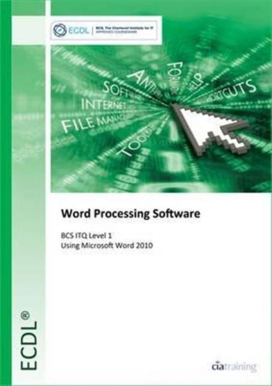ECDL Word Processing Software Using Word 2010 BCS ITQ Level 1 Spiral ecdl-word-processing-software-using-word-2010-bcs-itq-level-1-spiral