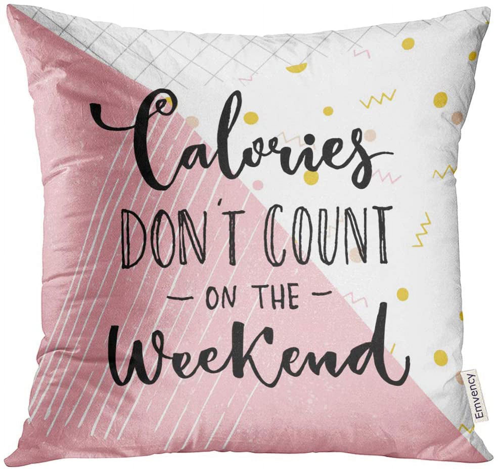 ECZJNT Calories Don't Count on The Weekend Funny Saying About Diet and ...