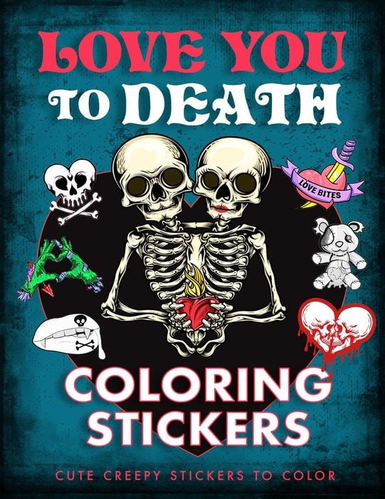 Love You to Death Coloring Stickers: Cute Creepy Stickers to Color, 84 ...