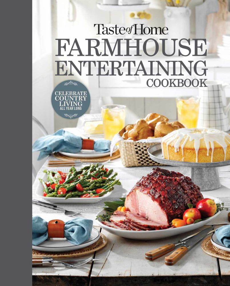 EDITORS AT TASTE OF HOME: Taste of Home Farmhouse Entertaining Cookbook ...