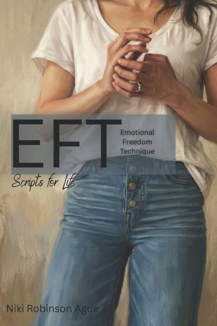 EFT Scripts: Emotional Freedom Technique Scripts for Teachers ...