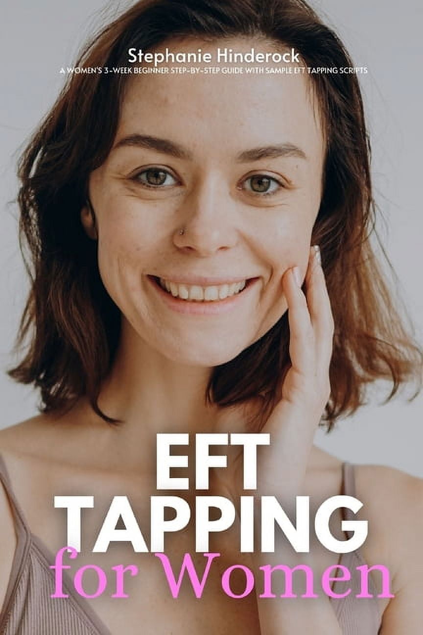 EFT Tapping for Weight Loss: A Women's 3-Week Beginner Step-by-Step ...