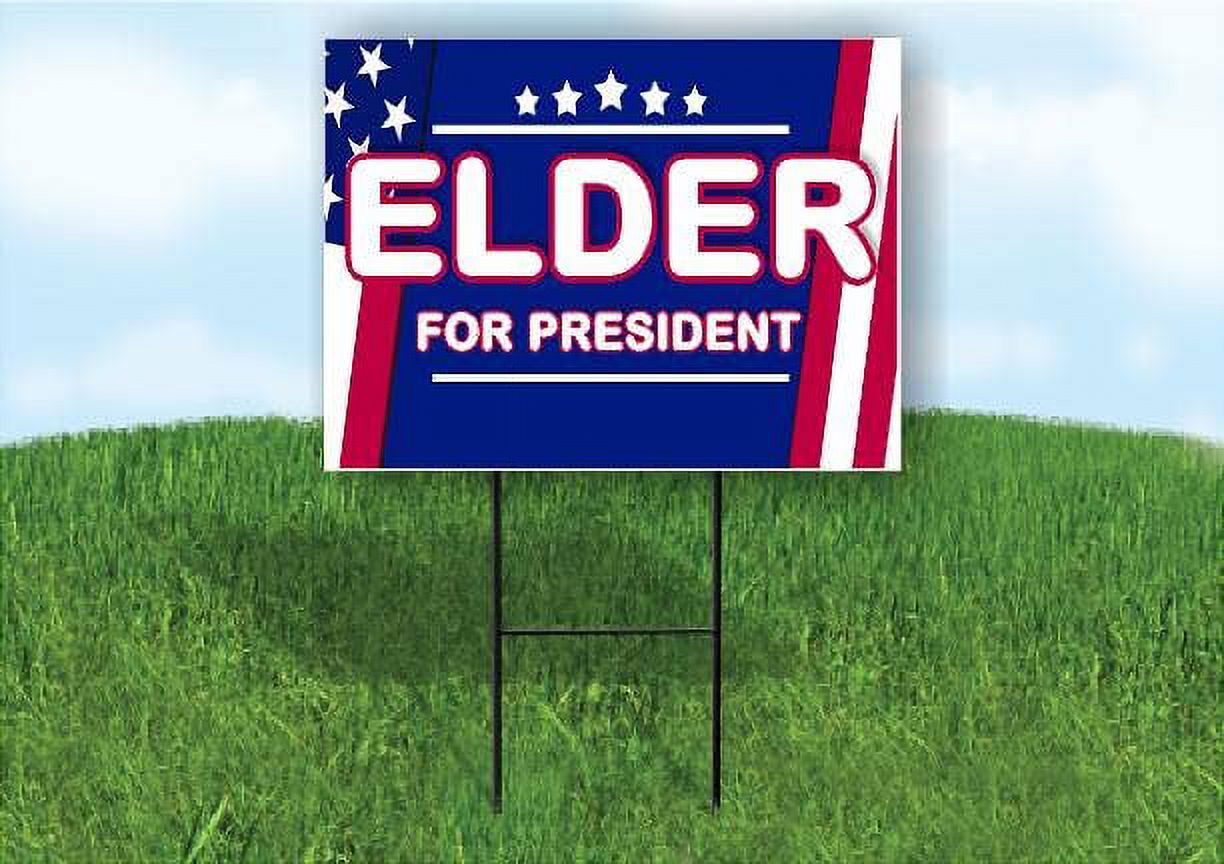 ELDER PRESIDENT FLAG 5 STARS 18 in x 24 in Yard Sign Road Sign with ...