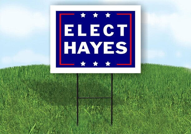 ELECT HAYES 18 in x 24 in Yard Sign Road Sign with Stand - Walmart.com