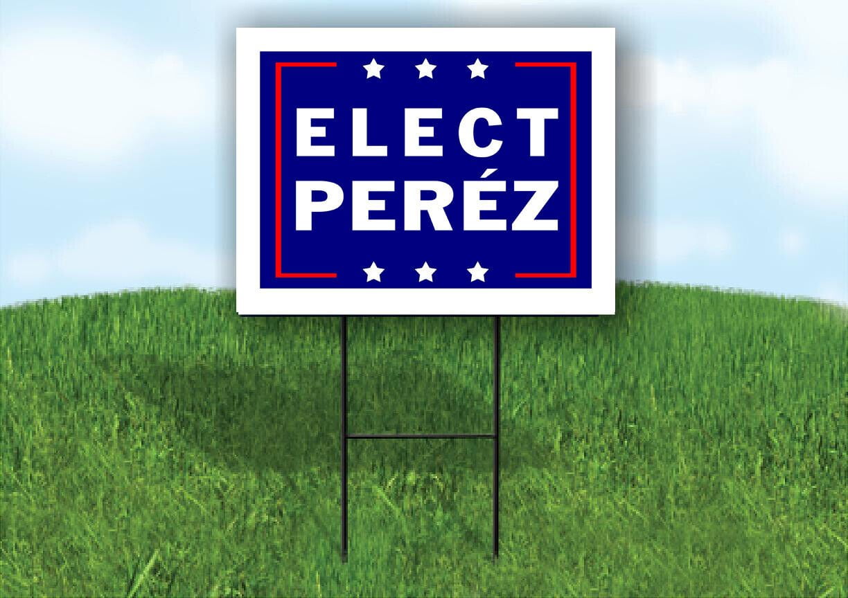 ELECT PEREZ accent 18 in x 24 in Yard Sign Road Sign with Stand ...