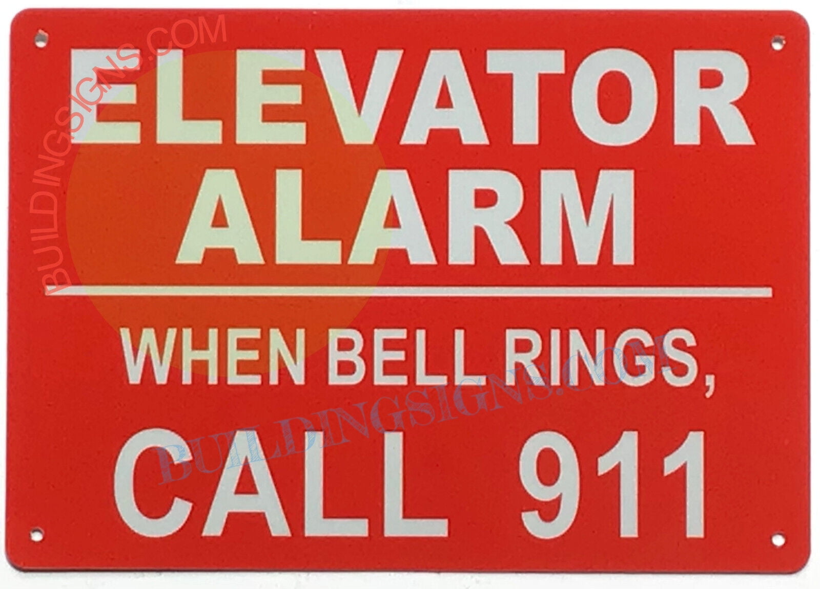 ELEVATOR ALARM WHEN WHEN BELL RINGS CALL 911 SIGN (7X10,Red,Aluminum ...