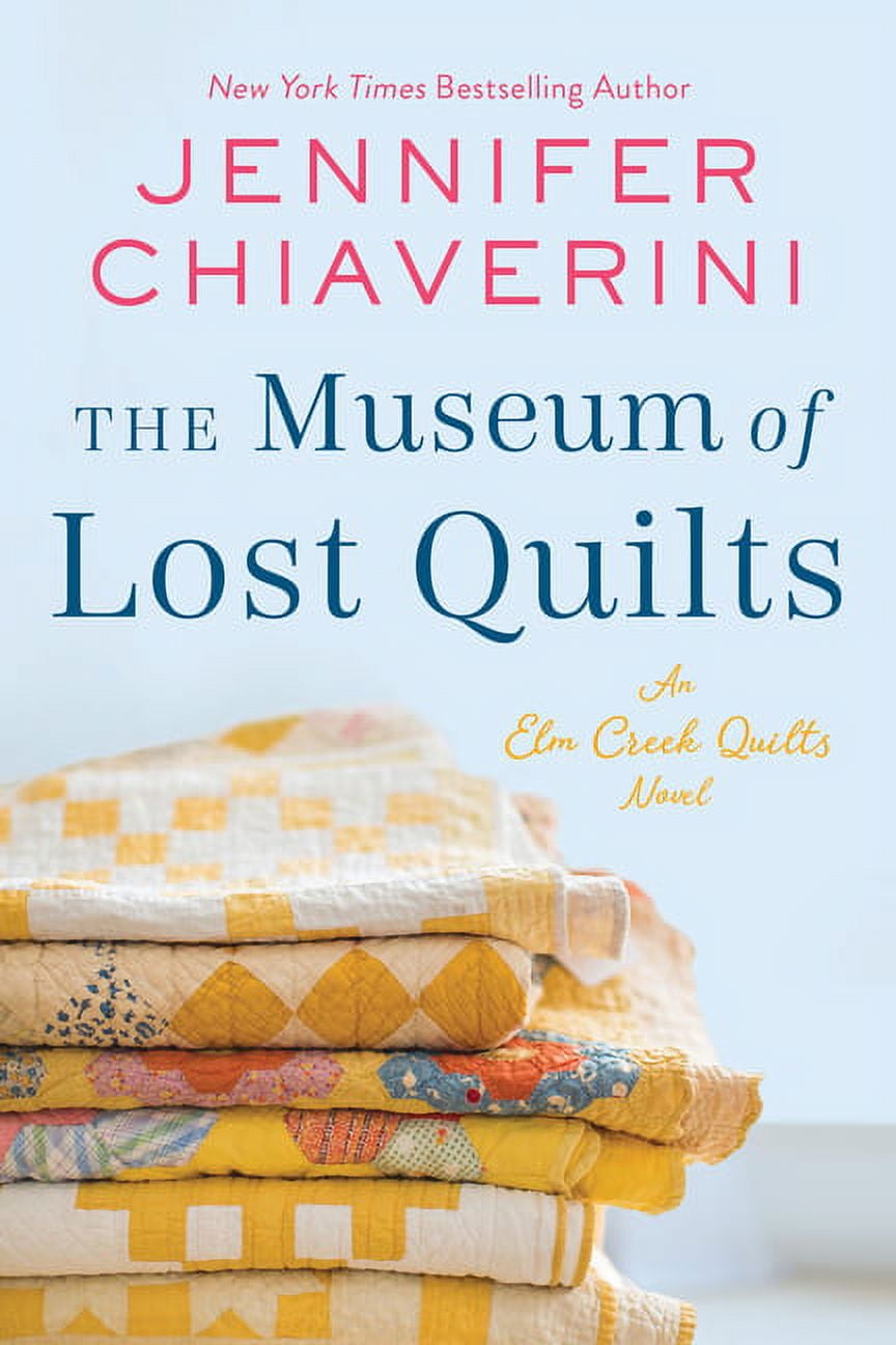 ELM Creek Quilts The Museum of Lost Quilts: An ELM Creek Quilts Novel ...