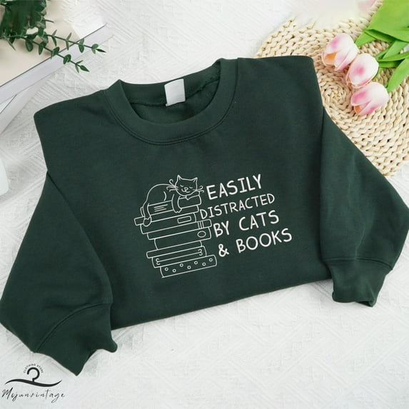 EMBROIDERED Easily Distracted By Cats And Books Sweatshirt, Book Lover ...