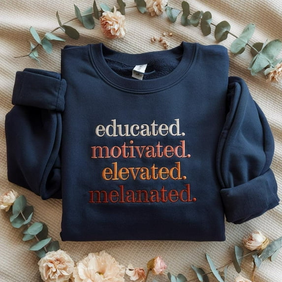 EMBROIDERED Educated Motivated Elevated Sweatshirt, Inspirational ...