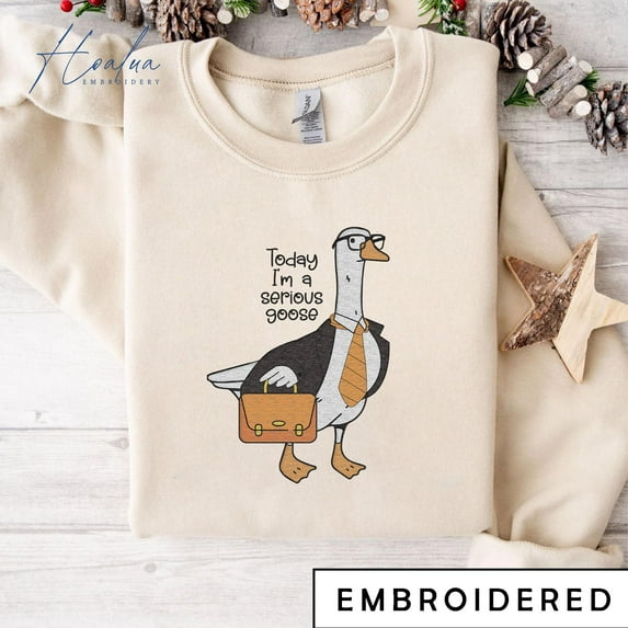 EMBROIDERED Today I'm A Serious Goose Shirt, Funny Goose Tee, Silly ...