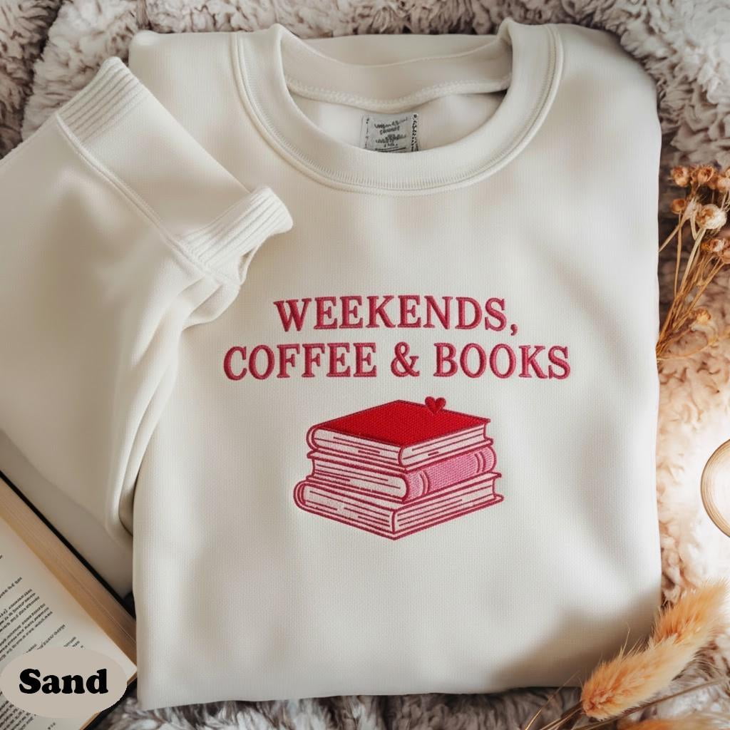 EMBROIDERED Weekends Coffee & Books Sweatshirt, Book Lover Gift ...