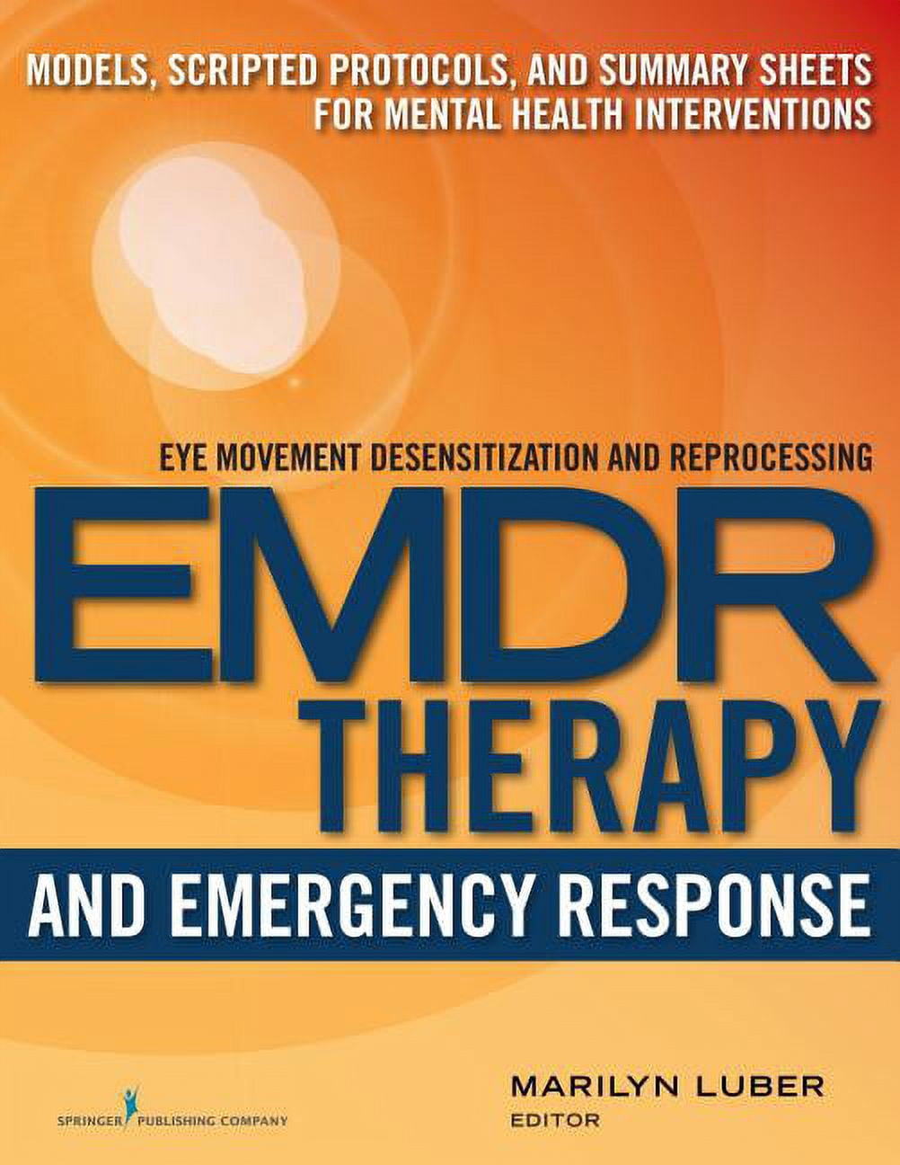 EMDR and Emergency Response: Models, Scripted Protocols, and Summary ...