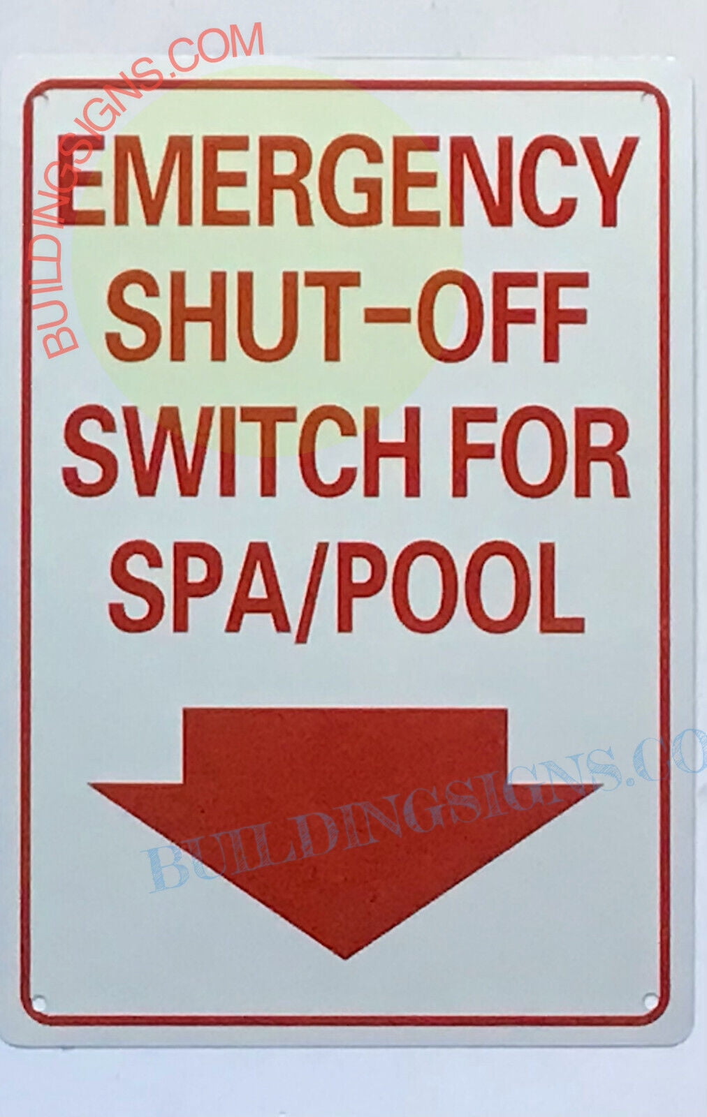 EMERGENCY SHUT OFF SWITCH FOR SPA/POOL SIGN ((7x10,WHITE,ALUMINUM ...