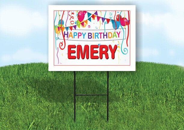 EMERY HAPPY BIRTHDAY BALLOONS 18 in x 24 in Yard Sign Road Sign with ...