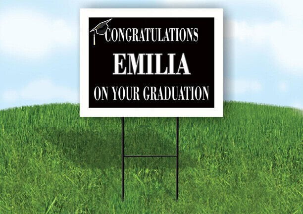 EMILIA CONGRATULATIONS GRADUATION 18 in x 24 in Yard Sign Road Sign ...