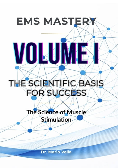 EMS Mastery - The Neuromuscular Mastery Volume I: The Scientific Basis ...