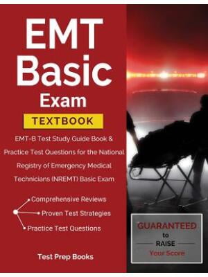 EMT Basic Exam Textbook: EMT-B Test Study Guide Book & Practice Test ...