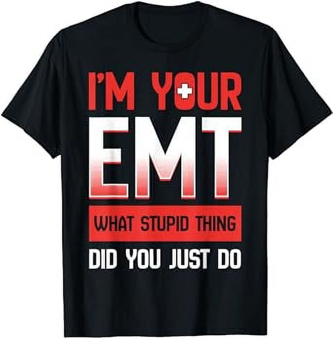 EMT Emergency Medical Technician Ambulance Responder EMS T-Shirt ...