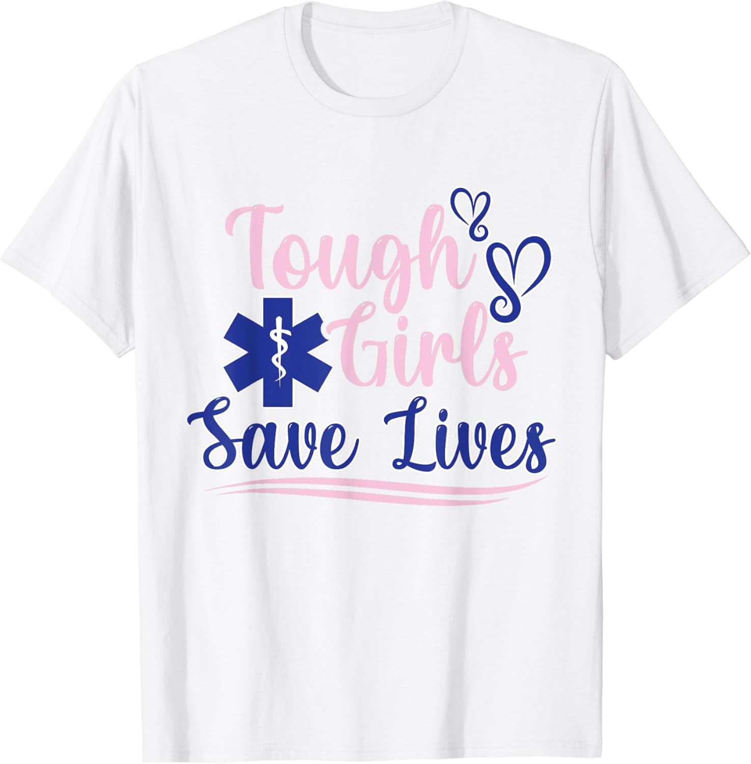 EMT Paramedic EMS Emergency Tough Girls Save Lifes T-Shirt - Walmart.com