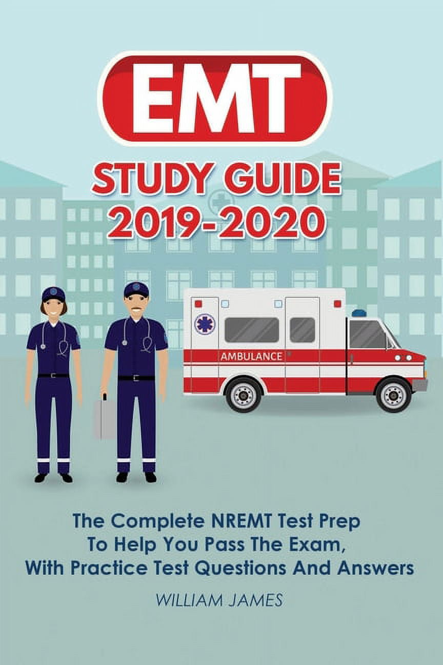 EMT Study Guide 2019-2020: The Complete NREMT Test Prep To Help You ...