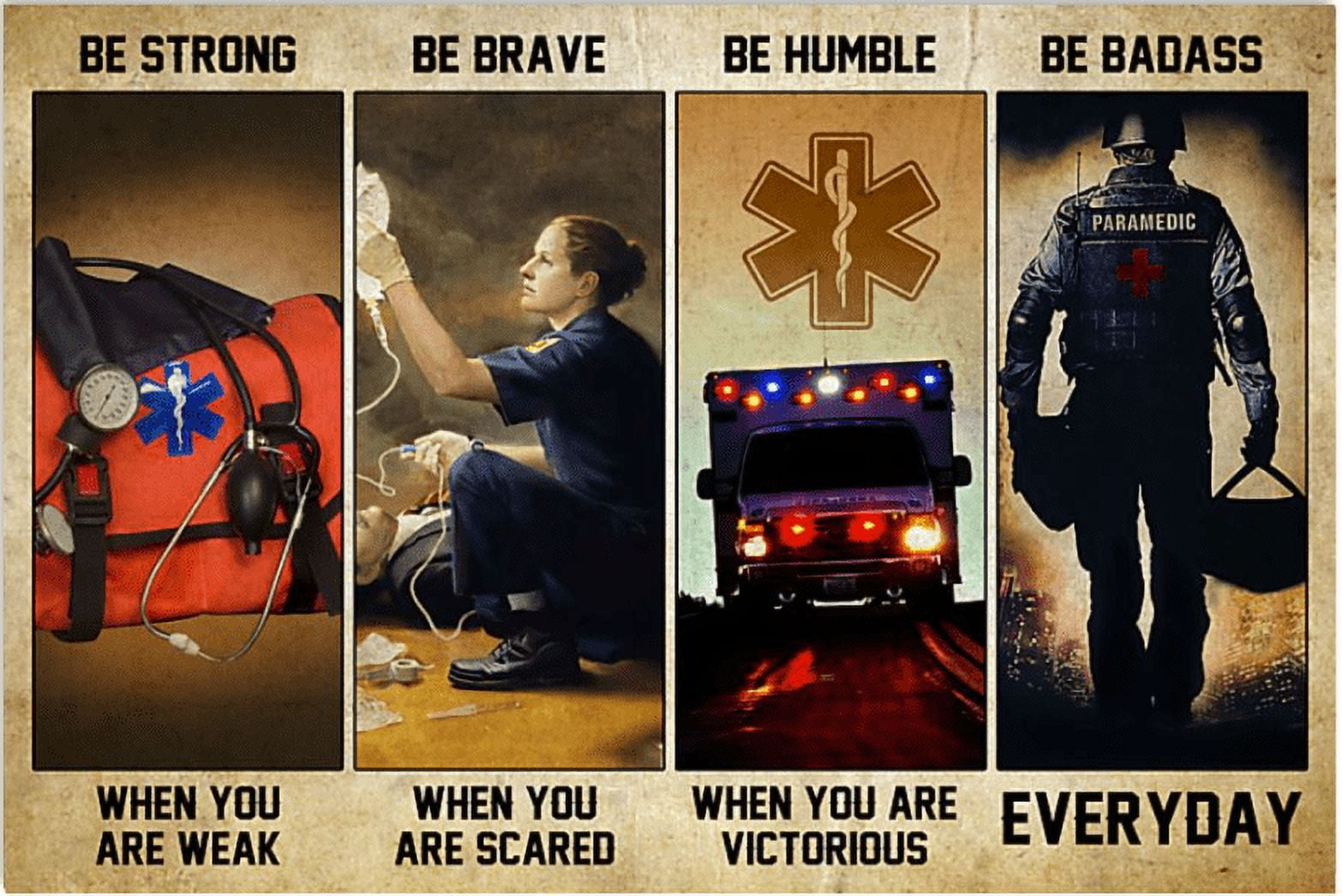 EMT be strong when you are weak be brave when you are scared poster 11 ...