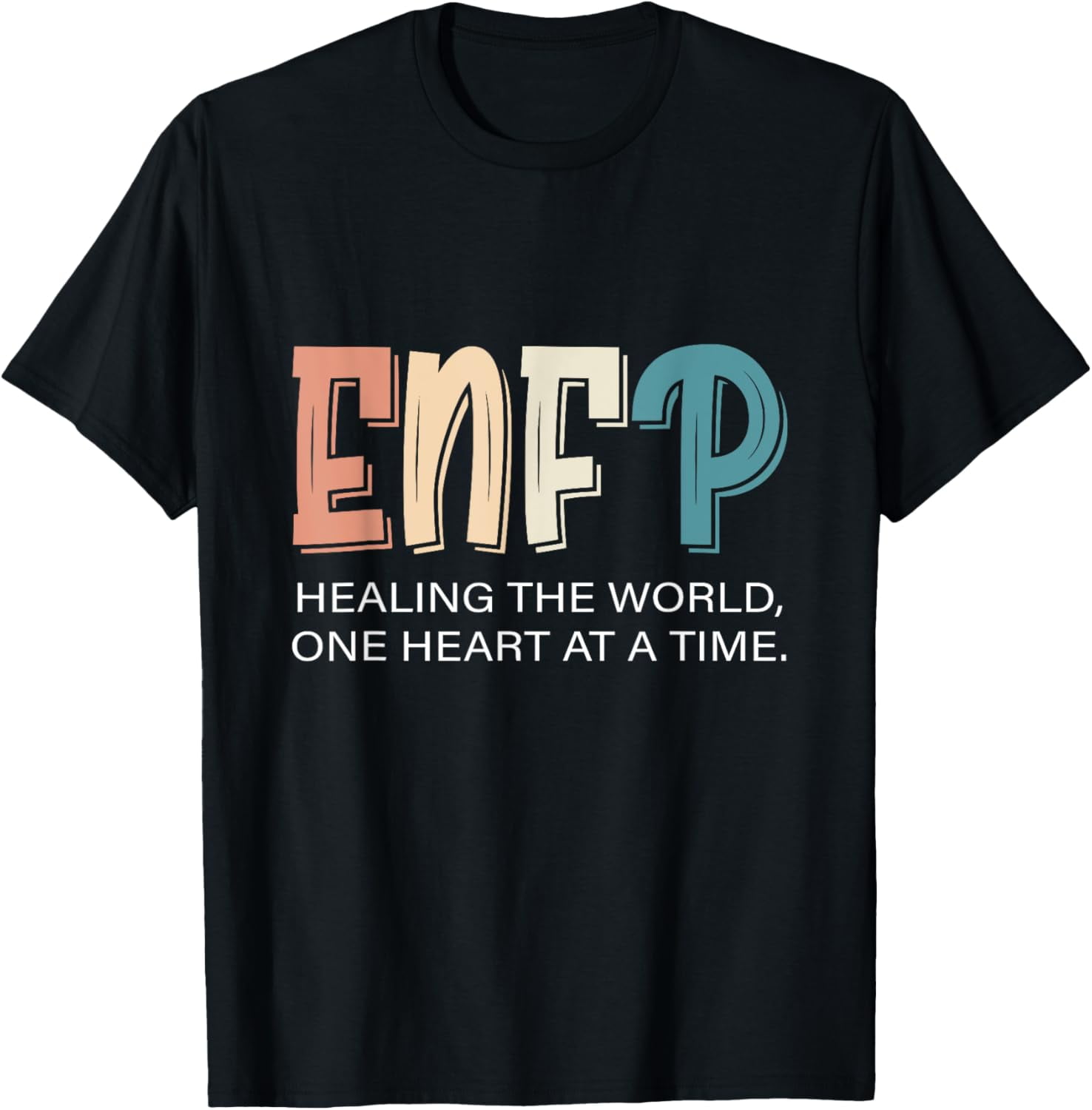 ENFP Personality - Healing The World - ENFP T-Shirt - Walmart.com