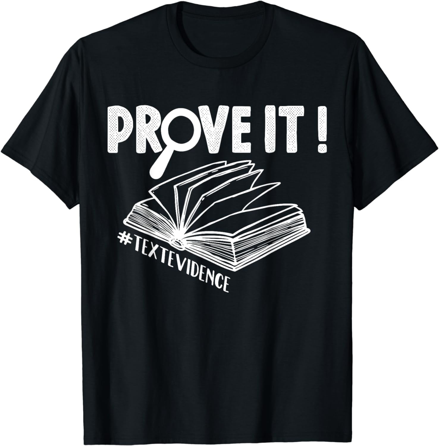 ENGLISH TEACHER Prove It Text Evidence T-Shirt - Walmart.com