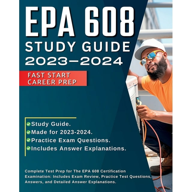 EPA 608 Study Guide 2024-2025: All-in-One Exam Prep For Passing Your ...