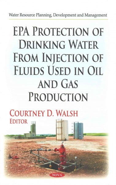 Pre-Owned EPA Protection of Drinking Water from Injection of Fluids ...
