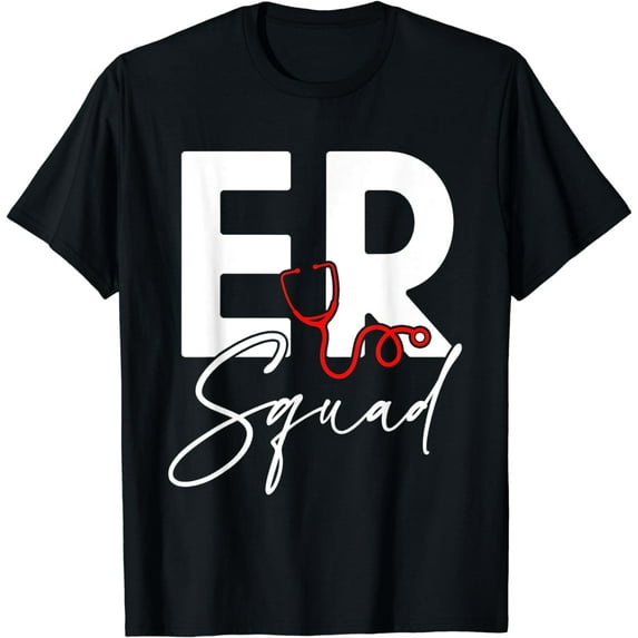 ER Squad Emergency Room Nurse - ER Squad T-Shirt - Walmart.com