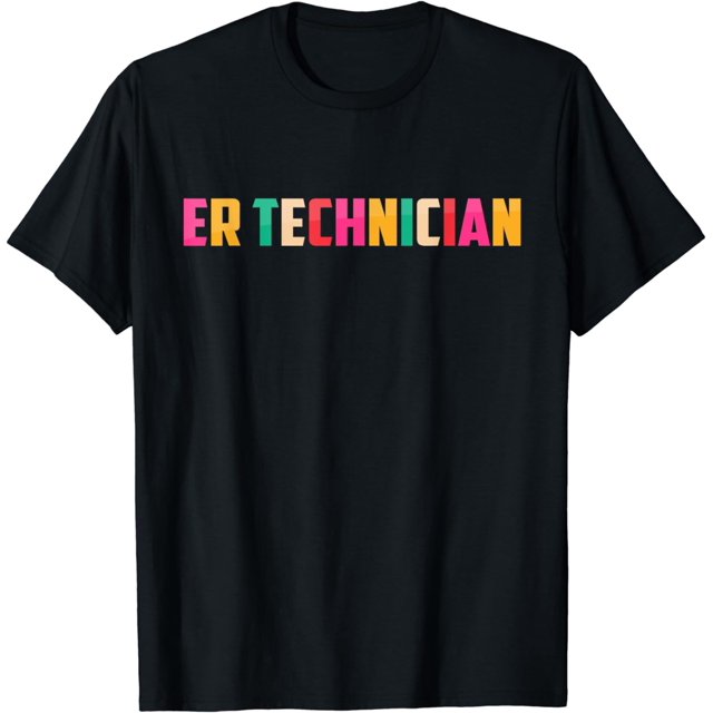 ER Technician Practiced Emergency Room Tech T-Shirt - Walmart.com