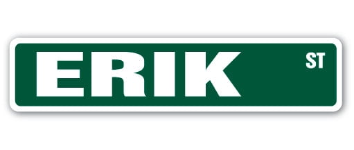 ERIK Street Sign Childrens Name Room Sign | Indoor/Outdoor | 30" Wide ...