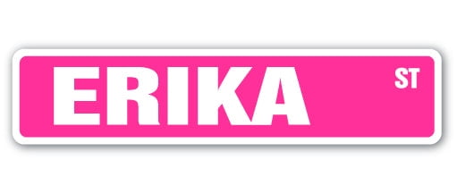 ERIKA Street Sign Childrens Name Room Sign | Indoor/Outdoor | 30" Wide ...