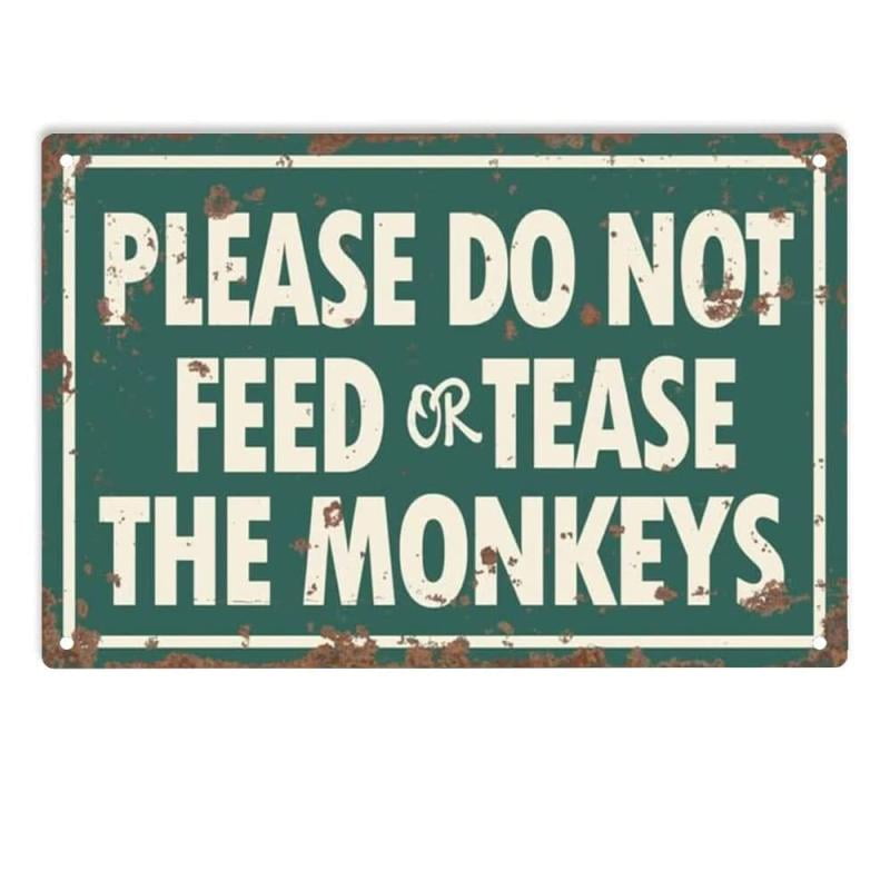 ERMUHEY Please Do Not Feed or Tease The Monkeys Sign Metal Tin Sign ...