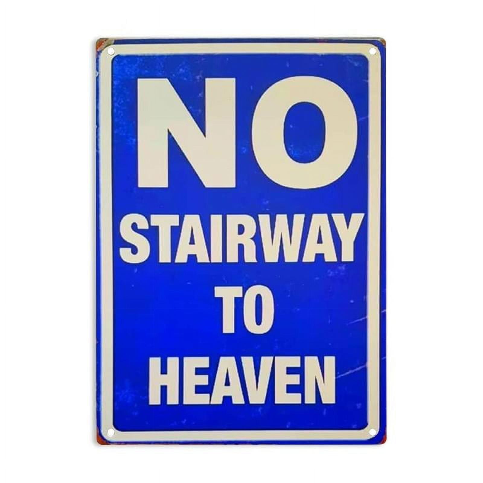 ERMUHEY No Stairway to Heaven Sign Metal Tin Sign, No Stairway to ...